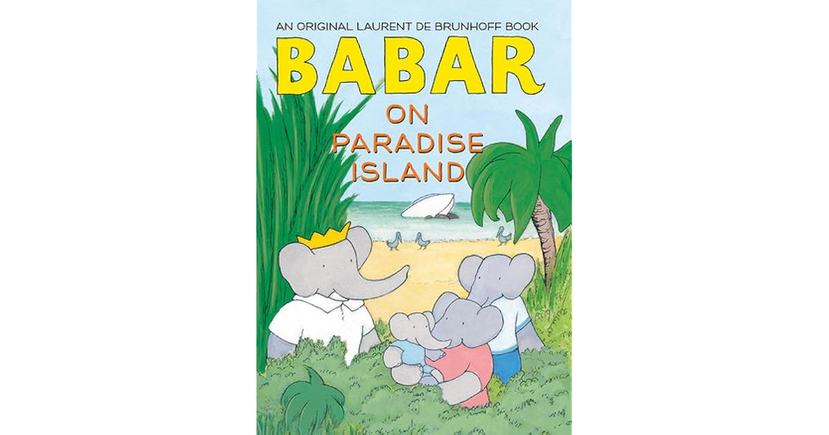 Babar on Paradise Island by Laurent de Brunhoff