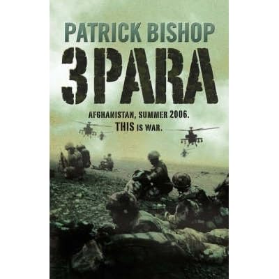 3 Para by Patrick Bishop — Reviews, Discussion, Bookclubs, Lists