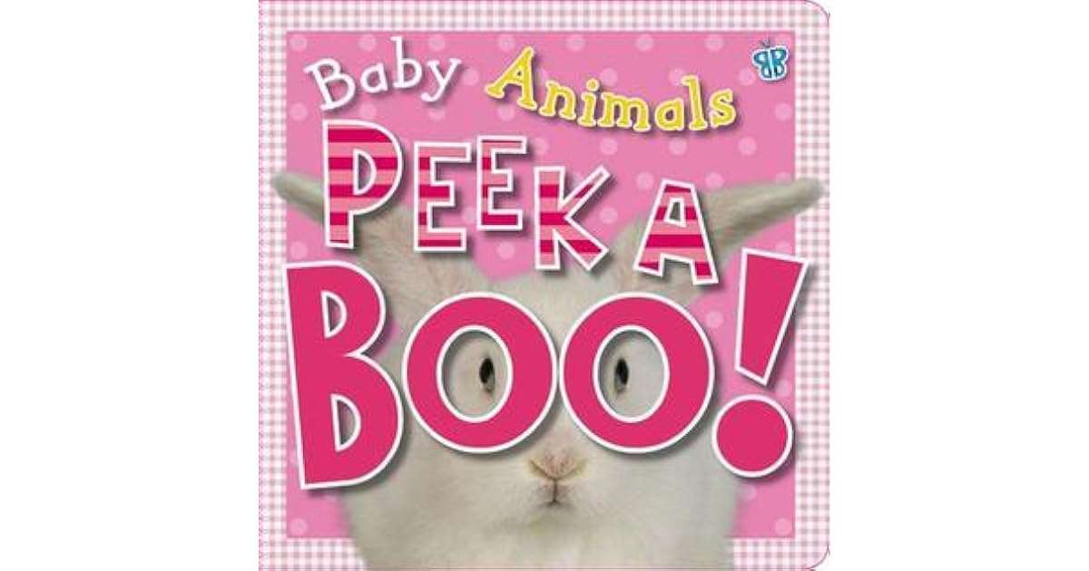 Animal Babies Peek a Boo! by Tim Bugbird