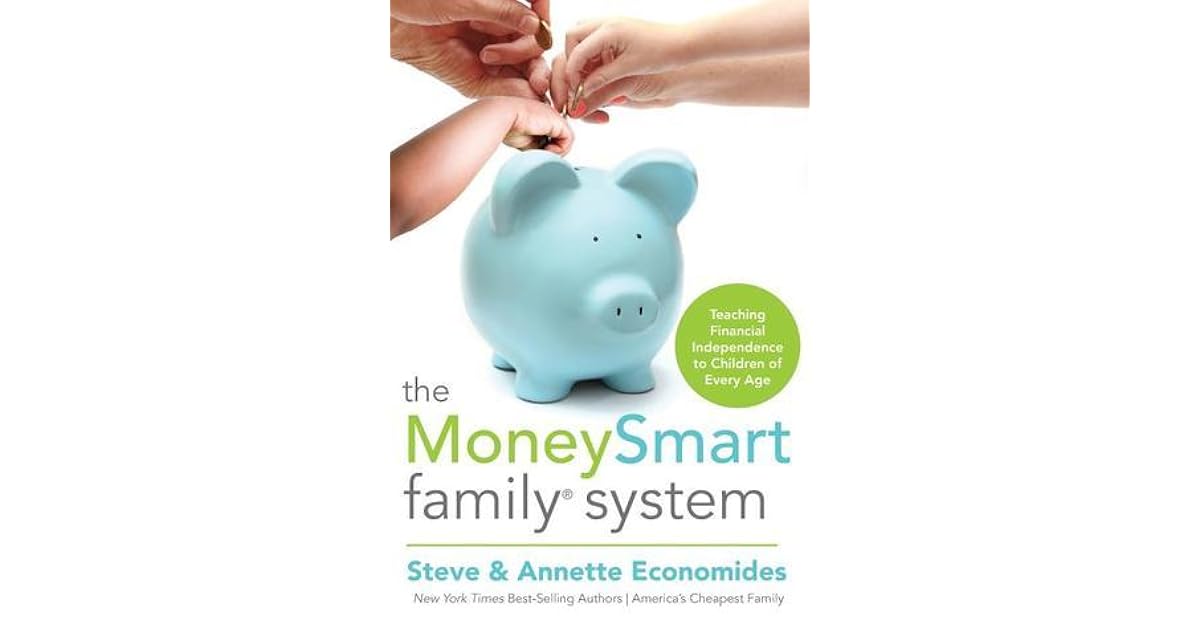 The MoneySmart Family System: Teaching Financial Independence to ...