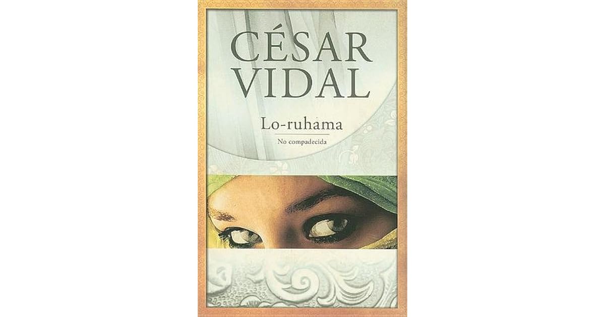 Lo-ruhama: No compadecida by César Vidal