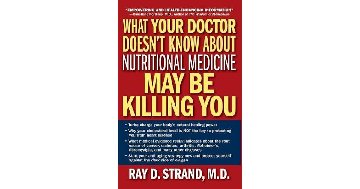 What Your Doctor Doesn't Know about Nutritional Medicine May Be Killing ...