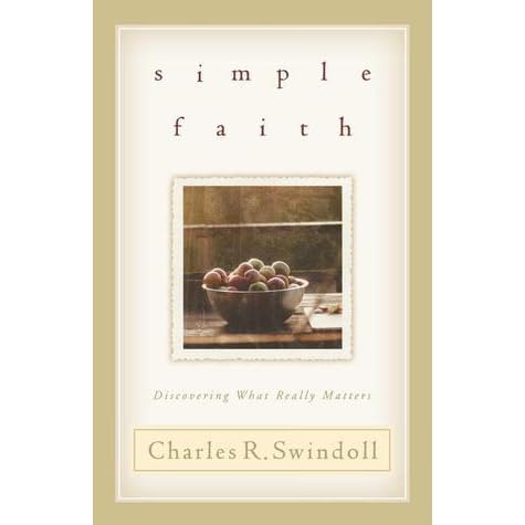 Simple Faith by Charles R. Swindoll — Reviews, Discussion, Bookclubs, Lists
