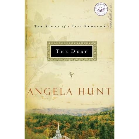 The Debt by Angela Elwell Hunt — Reviews, Discussion, Bookclubs, Lists
