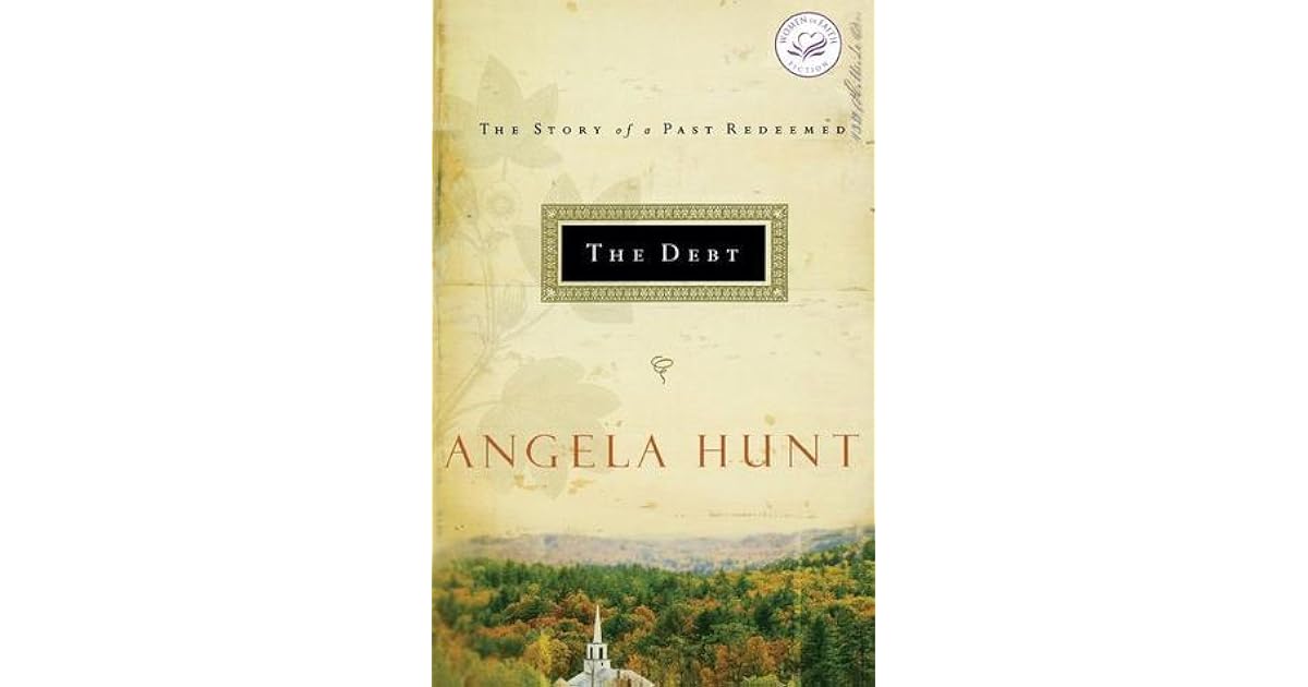 The Debt by Angela Elwell Hunt