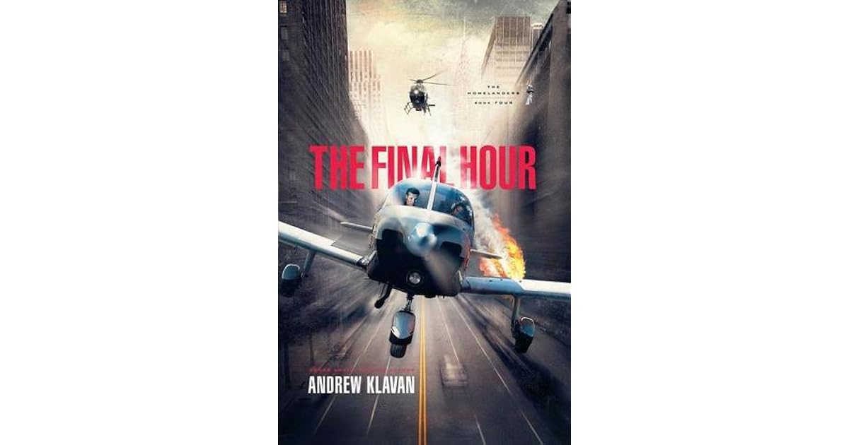 The Final Hour (Homelanders, #4) by Andrew Klavan