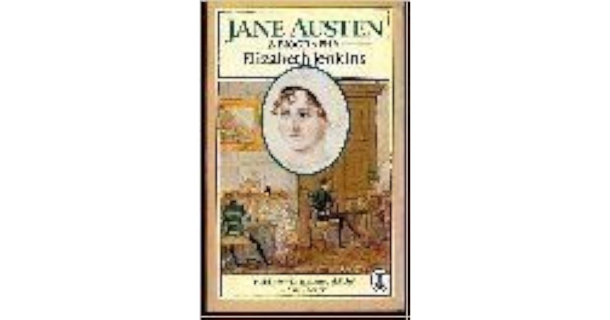 Jane Austen: A Biography by Elizabeth Jenkins