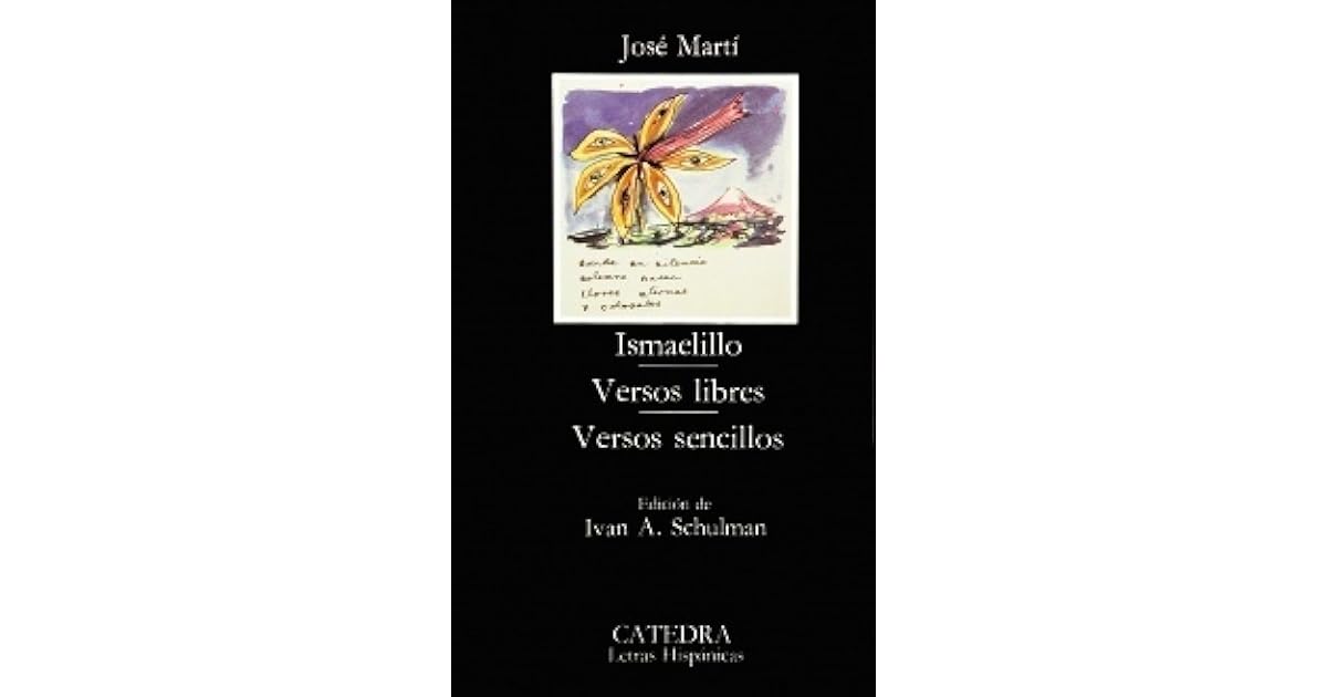 Ismaelillo - Versos libres - Versos sencillos by José Martí