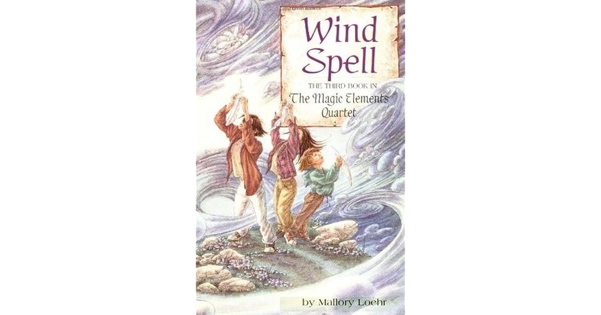 Wind Spell (Magic Elements Quartet #3) by Mallory Loehr