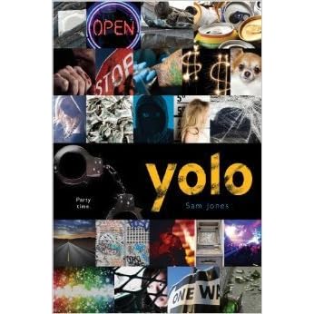 yolo by Sam Jones — Reviews, Discussion, Bookclubs, Lists