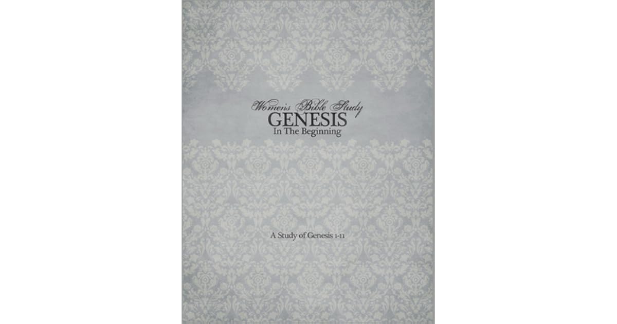 Genesis: In the Beginning, a Study of Genesis 1-11 by Jen Wilkin