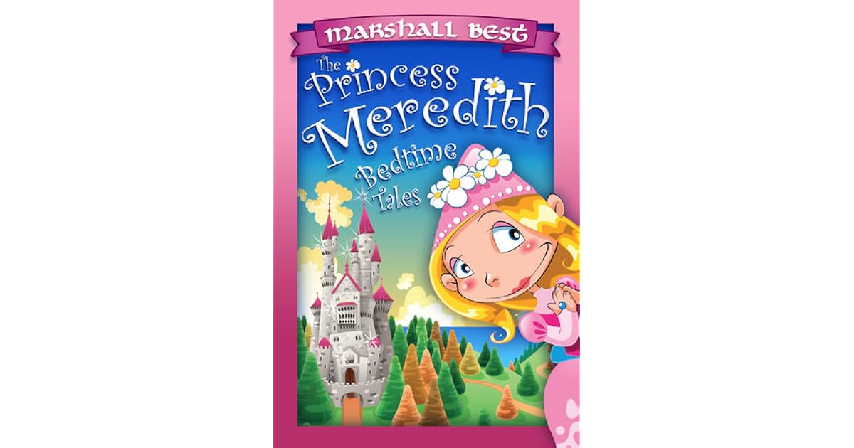 The Princess Meredith Bedtime Tales by Marshall Best