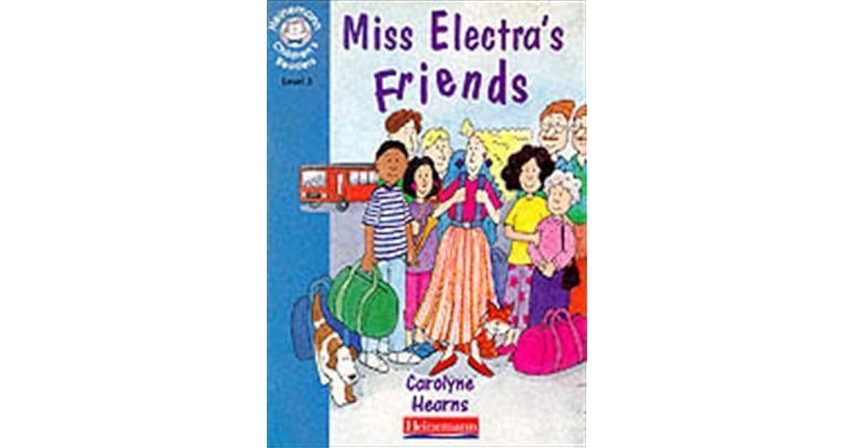 Miss Electra's Friends by Carolyn Hearns