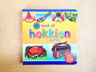 My First Book of Hokkien Words by Kuan Eng, Koh