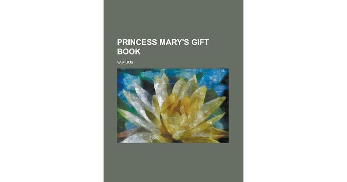 Princess Mary's Gift Book by Princess Mary of Great Britain