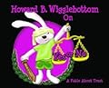 Howard B. Wigglebottom Series by Reverend Ana