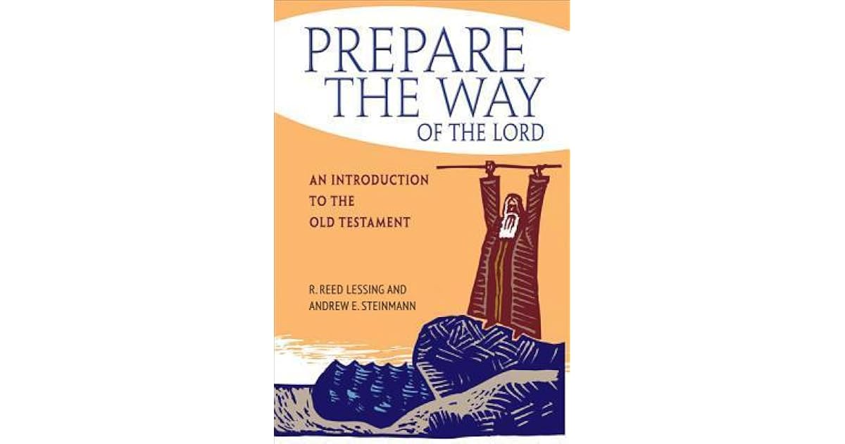Prepare the Way of the Lord: An Introduction to the Old Testament by R ...