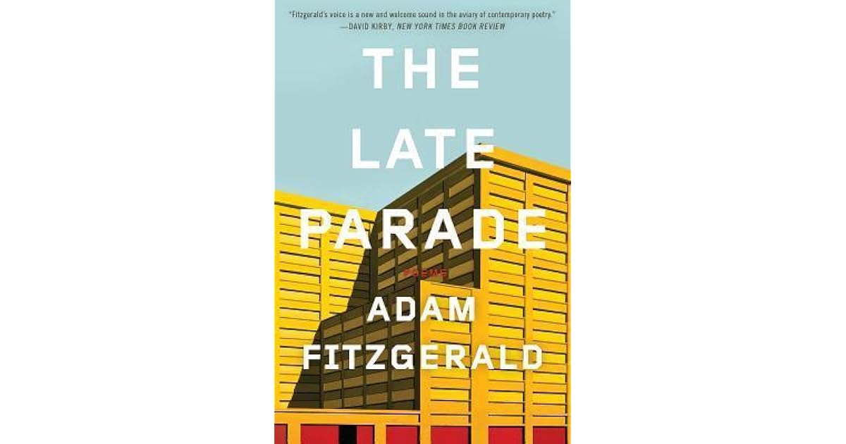 The Late Parade: Poems by Adam Fitzgerald