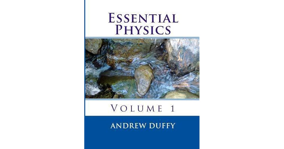 Essential Physics, volume 1 by Andrew Duffy