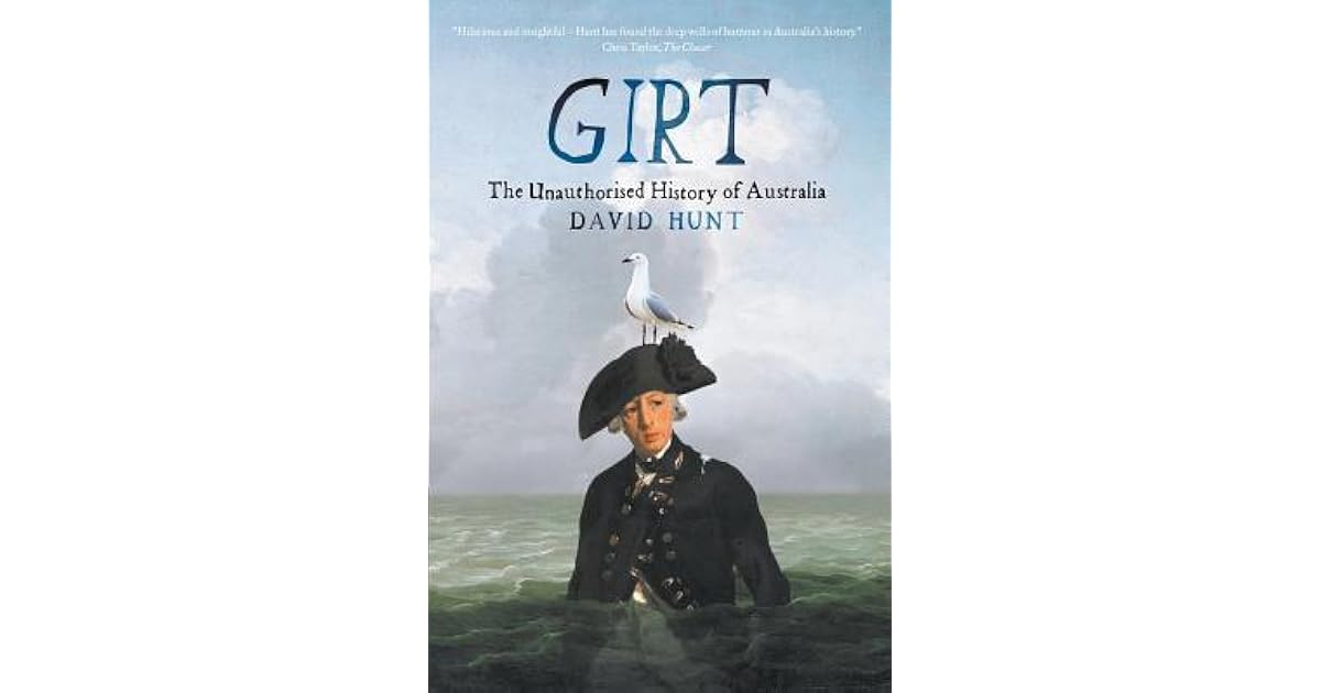 Girt (The Unauthorised History of Australia #1) by David Hunt