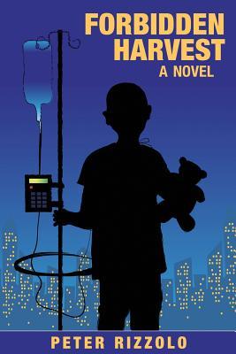 Forbidden Harvest by Peter Rizzolo