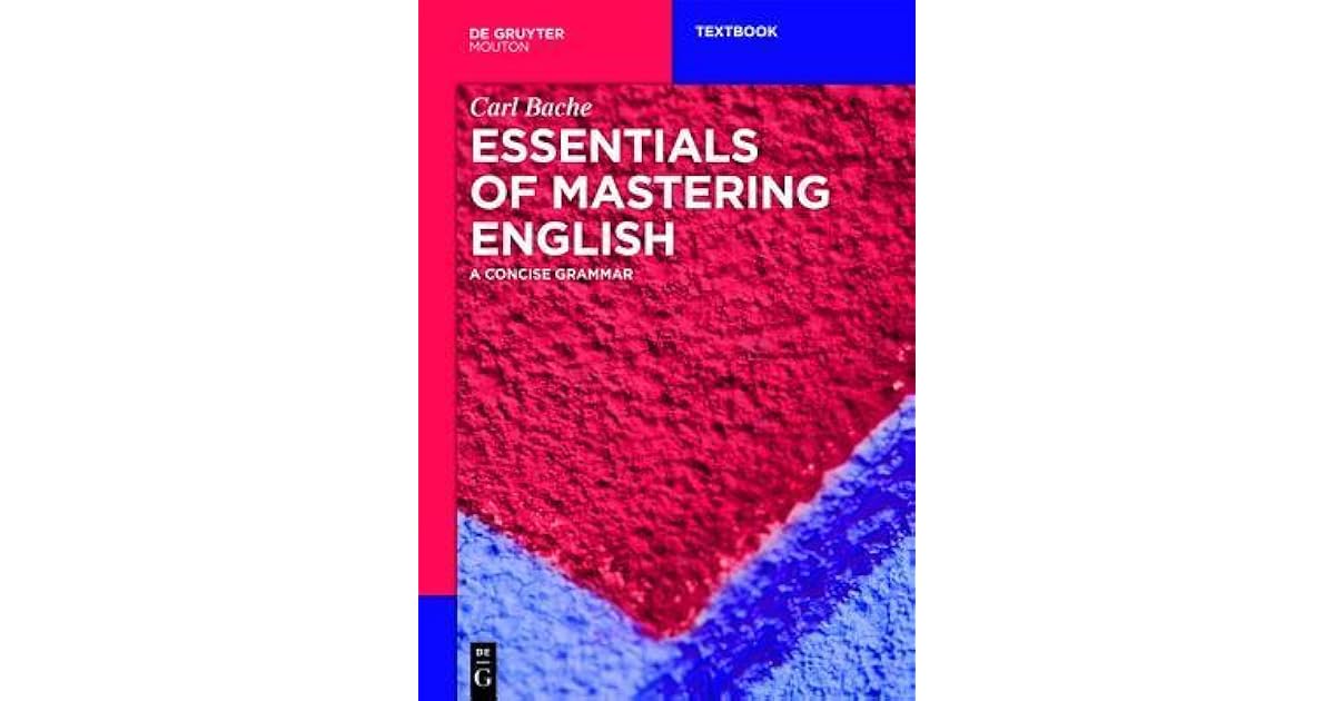 Essentials of Mastering English by Carl Bache