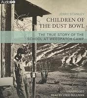 Children of the Dust Bowl: The True Story of the School at Weedpatch ...