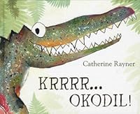 Solomon Crocodile by Catherine Rayner