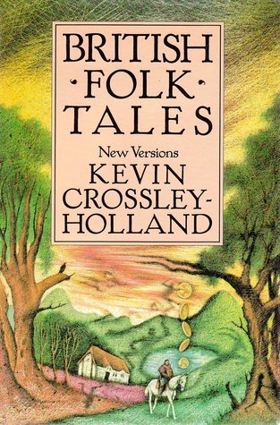 British Folk Tales by Kevin Crossley-Holland