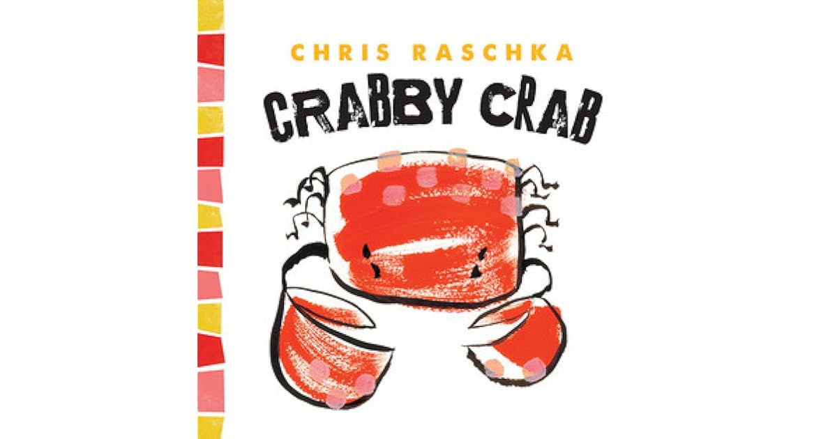 Crabby Crab by Chris Raschka