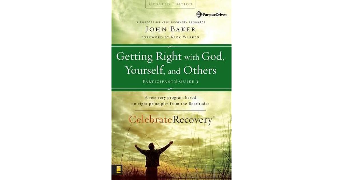 Getting Right with God, Yourself, and Others Participant's Guide 3: A ...