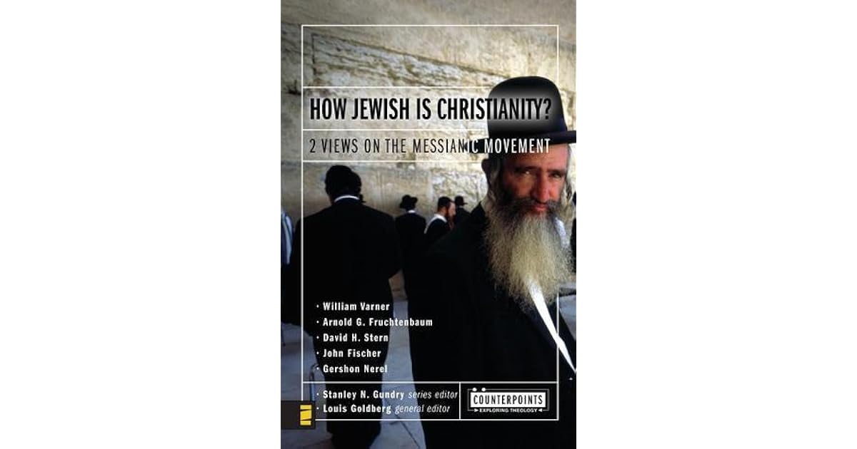 How Jewish Is Christianity?: 2 Views on the Messianic Movement by Louis ...