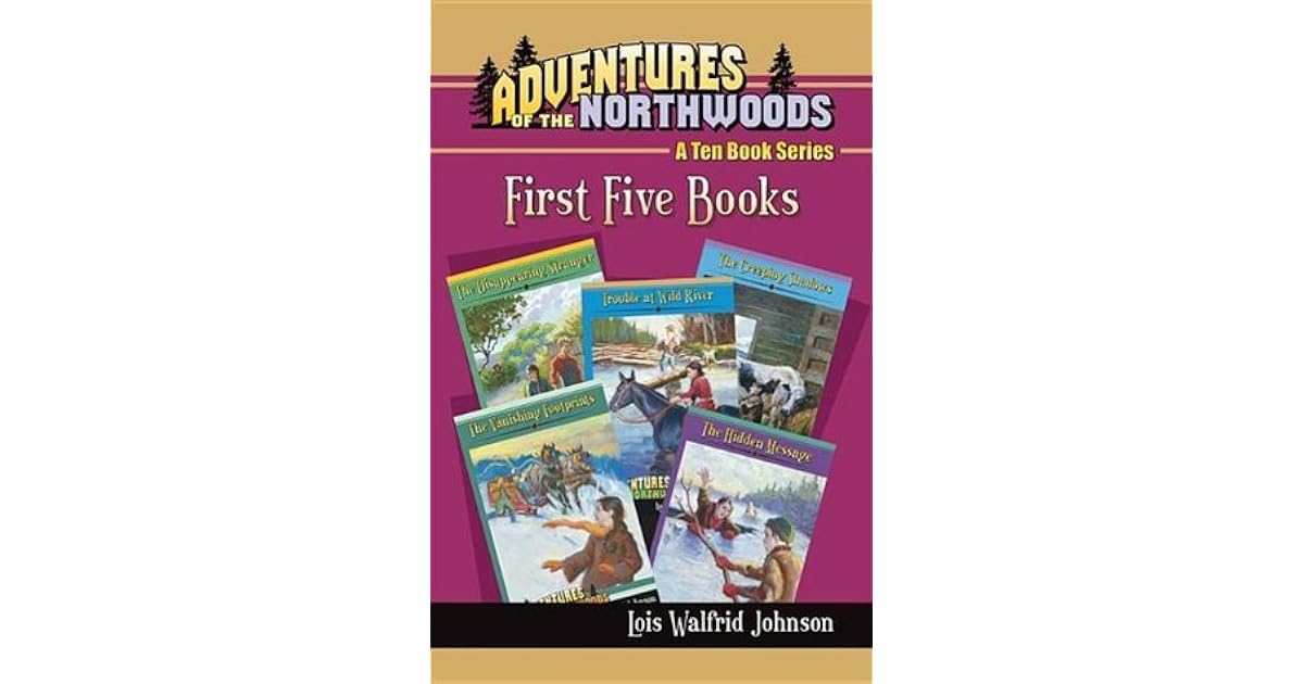 Adventures of the Northwoods Set 1: First 5 Books by Lois Walfrid Johnson