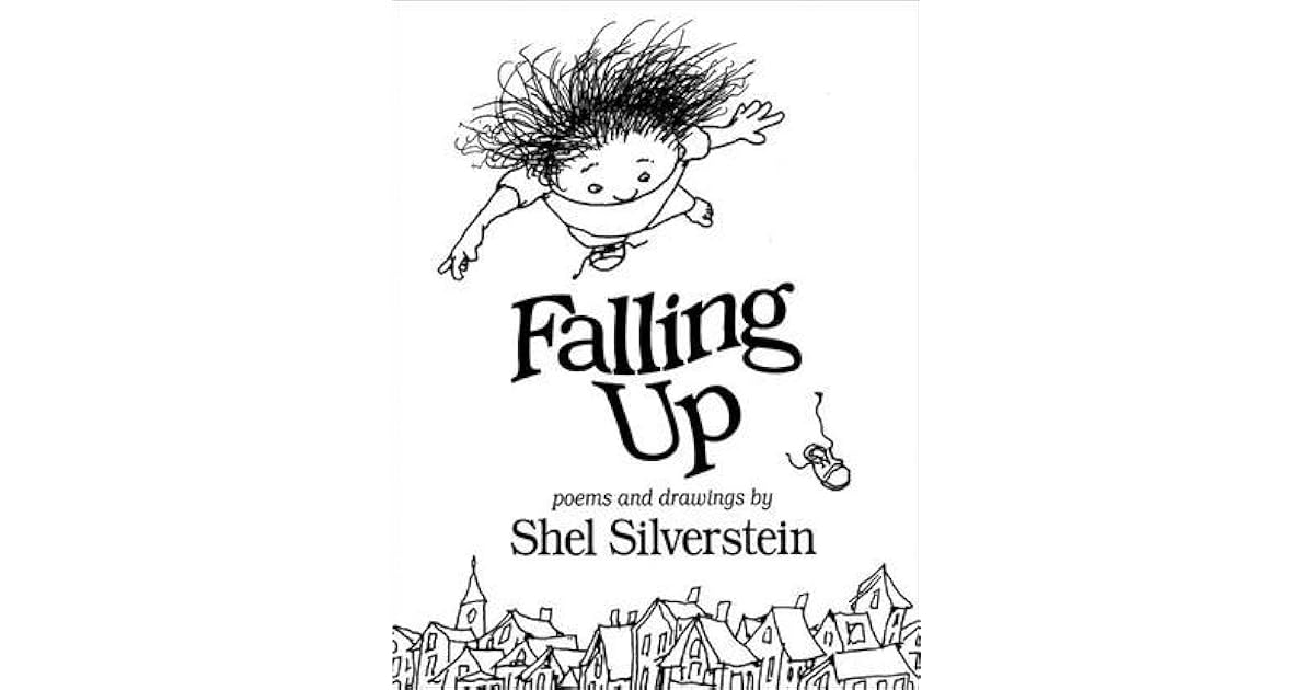 Falling Up by Shel Silverstein