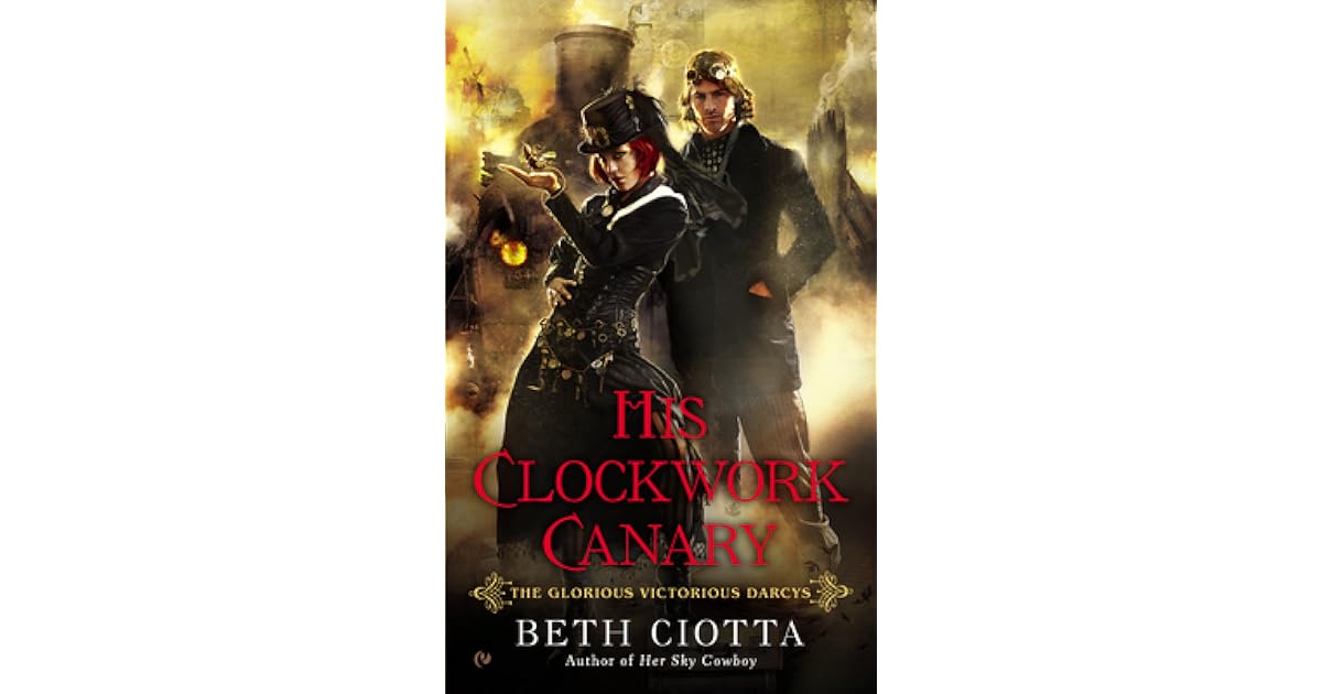 His Clockwork Canary by Beth Ciotta