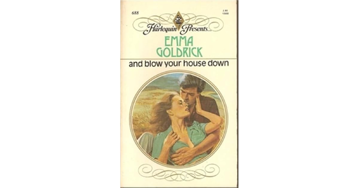 And Blow Your House Down by Emma Goldrick