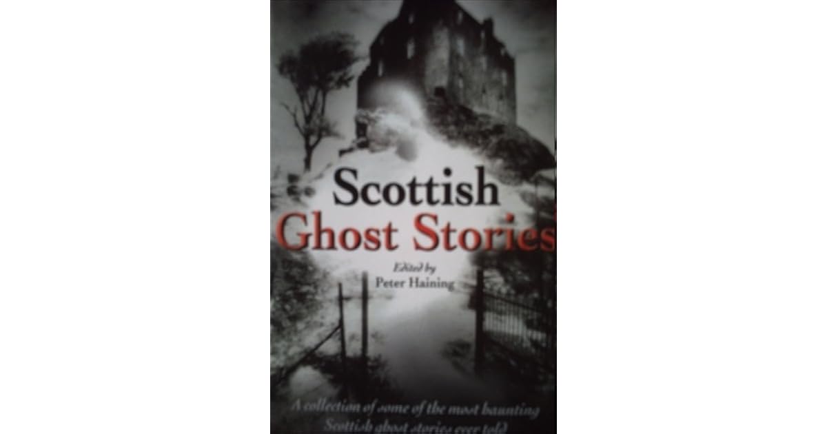 Scottish Ghost Stories by Peter Haining