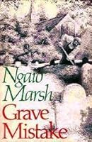 A Grave Mistake (Roderick Alleyn, #30) by Ngaio Marsh