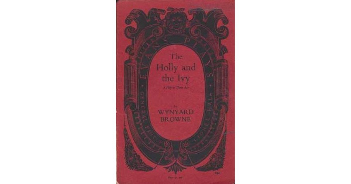 Holly and the Ivy by Wynyard Browne