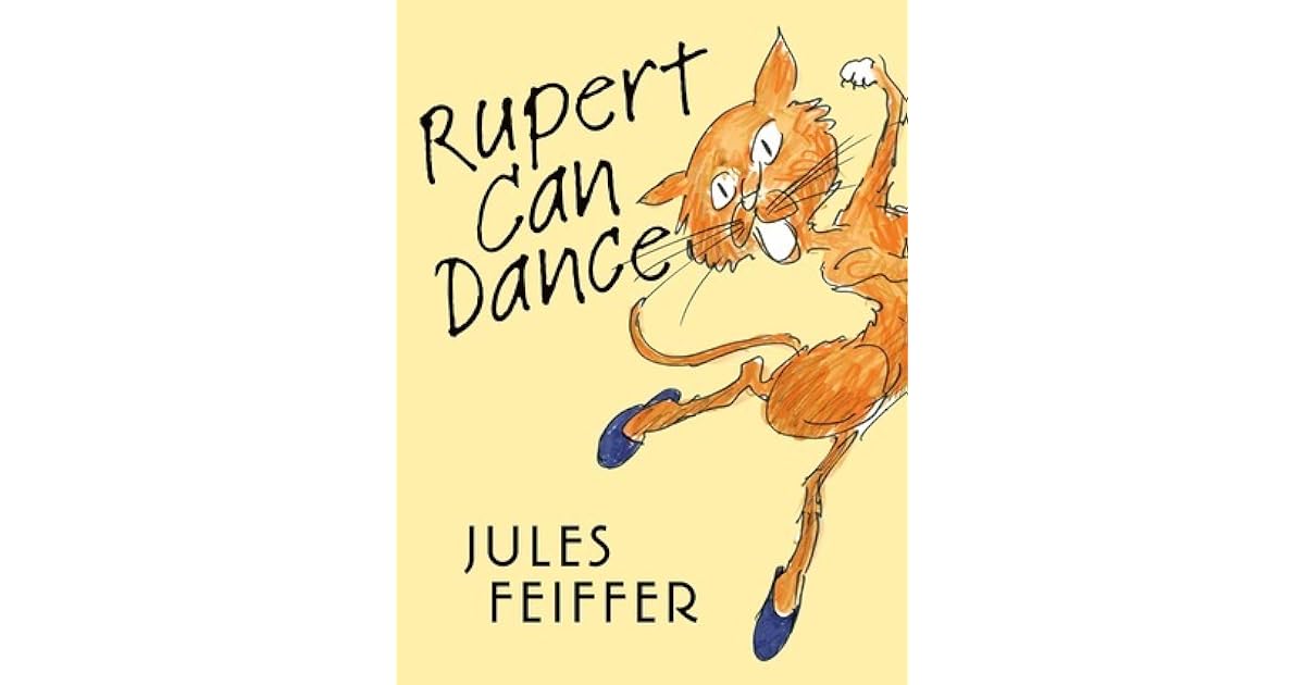 Rupert Can Dance by Jules Feiffer