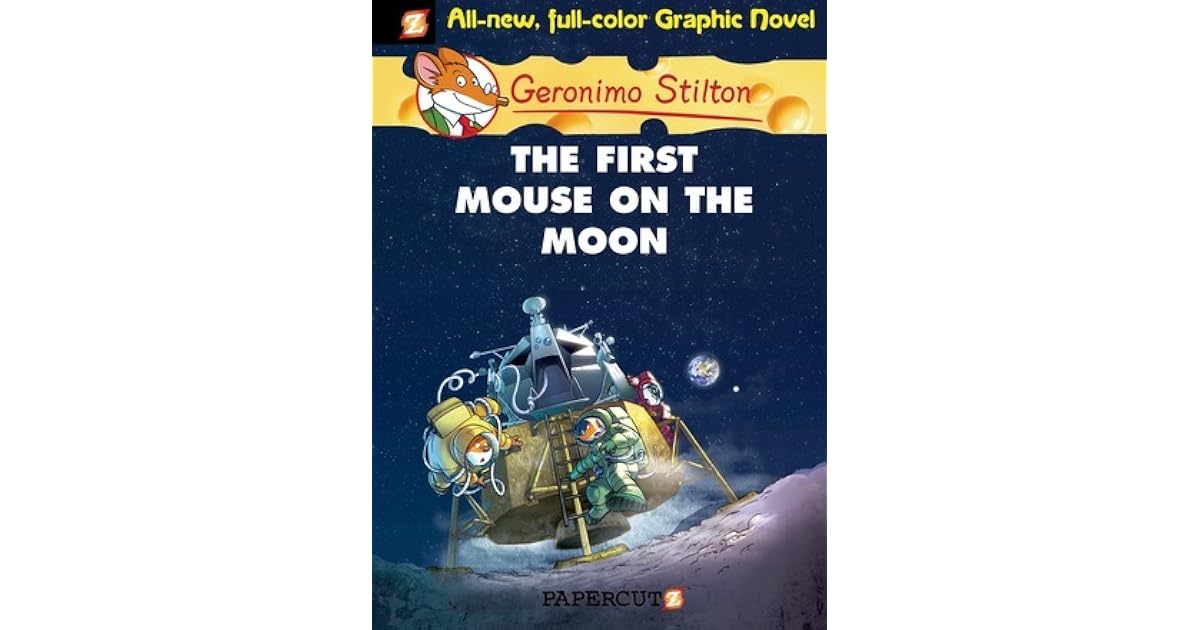 The First Mouse on the Moon by Geronimo Stilton