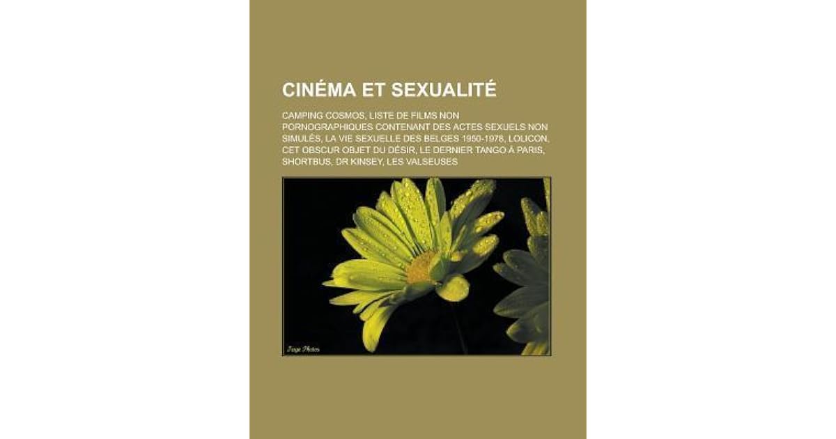 Cinema Et Sexualite: Camping Cosmos, Liste de Films Non Pornographiques ...