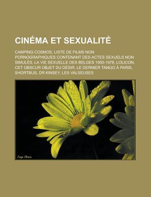 Cinema Et Sexualite: Camping Cosmos, Liste de Films Non Pornographiques ...