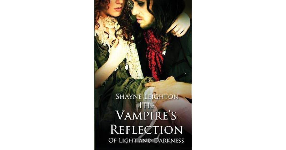 The Vampire's Reflection by Shayne Leighton