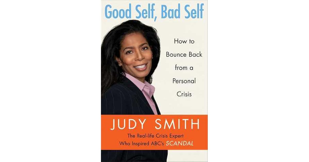 Good Self, Bad Self: Transforming Your Worst Qualities into Your ...