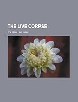 The Living Corpse by Leo Tolstoy