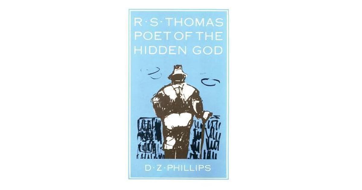 R.S. Thomas: Poet of the Hidden God by D.Z. Phillips