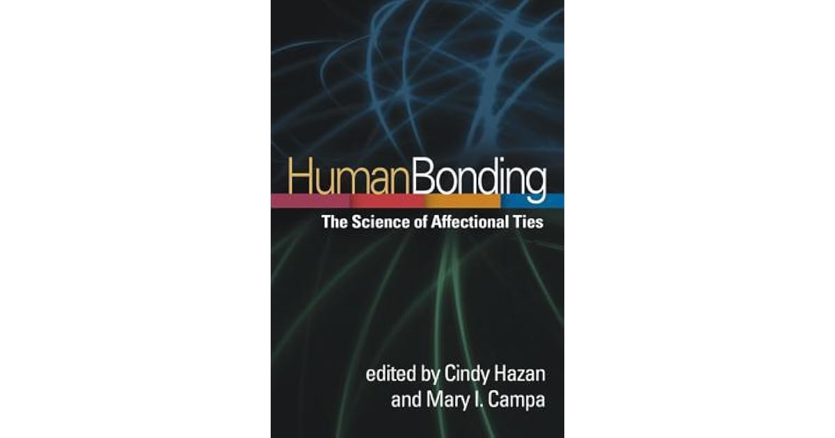 Human Bonding: The Science of Affectional Ties by Cindy Hazan