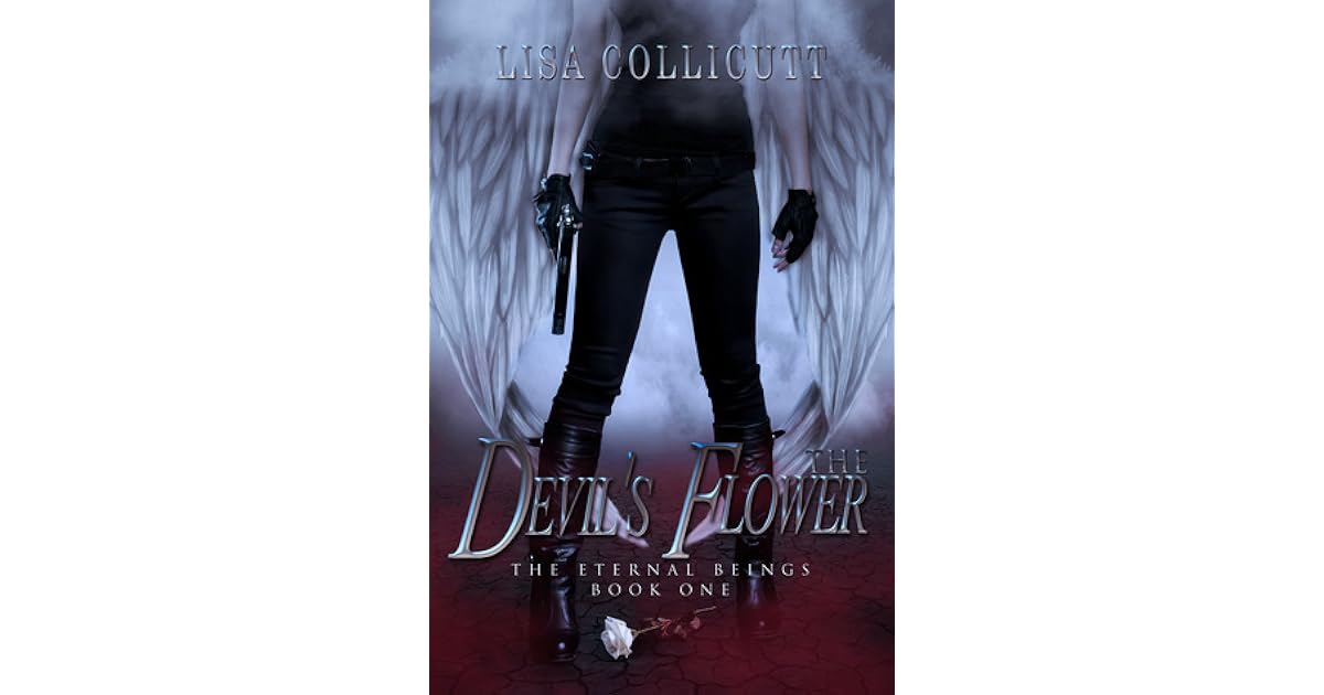 The Devil's Flower (The Eternal Beings, #1) by Lisa Collicutt