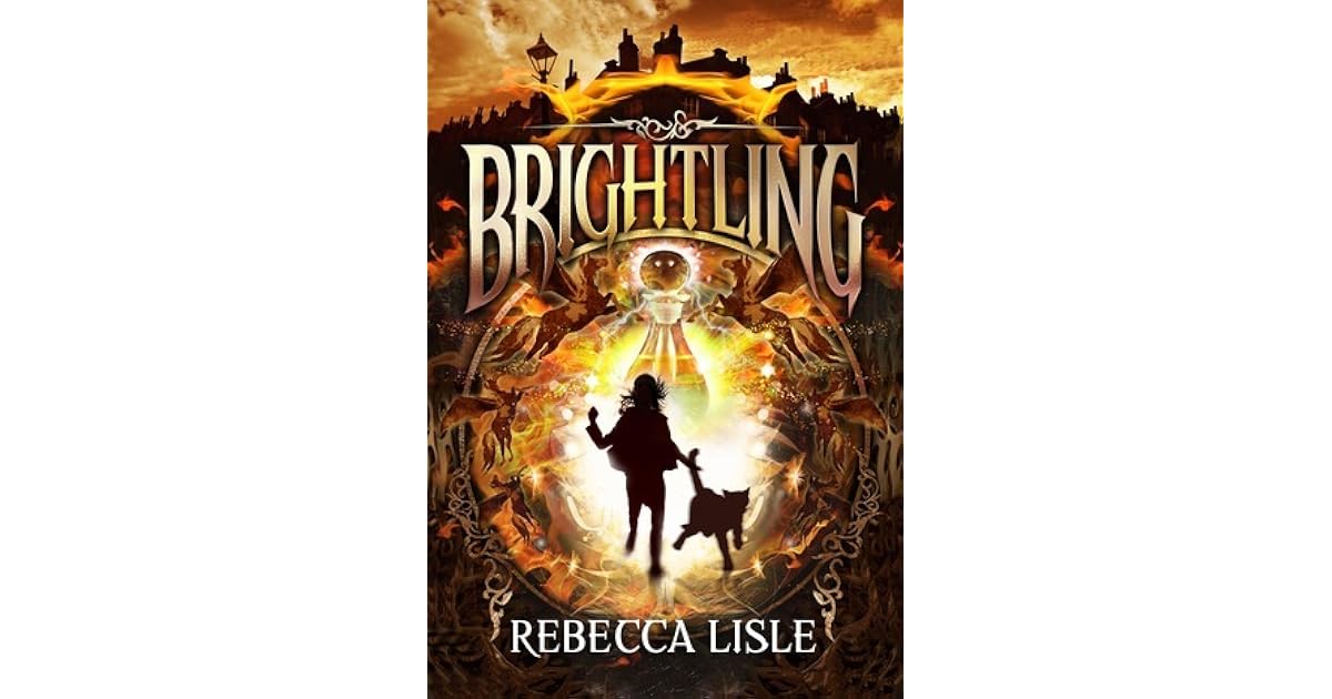 Brightling by Rebecca Lisle